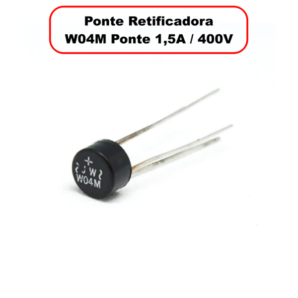 Ponte Retificadora W04M - 1,5A / 400V - Unidade - Eletro Parts